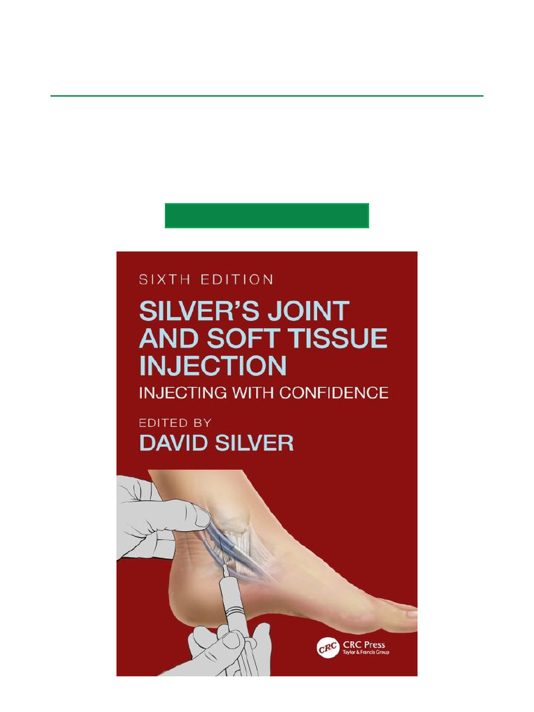 Silver's Joint and Soft Tissue Injection Injecting With Confidence ...
