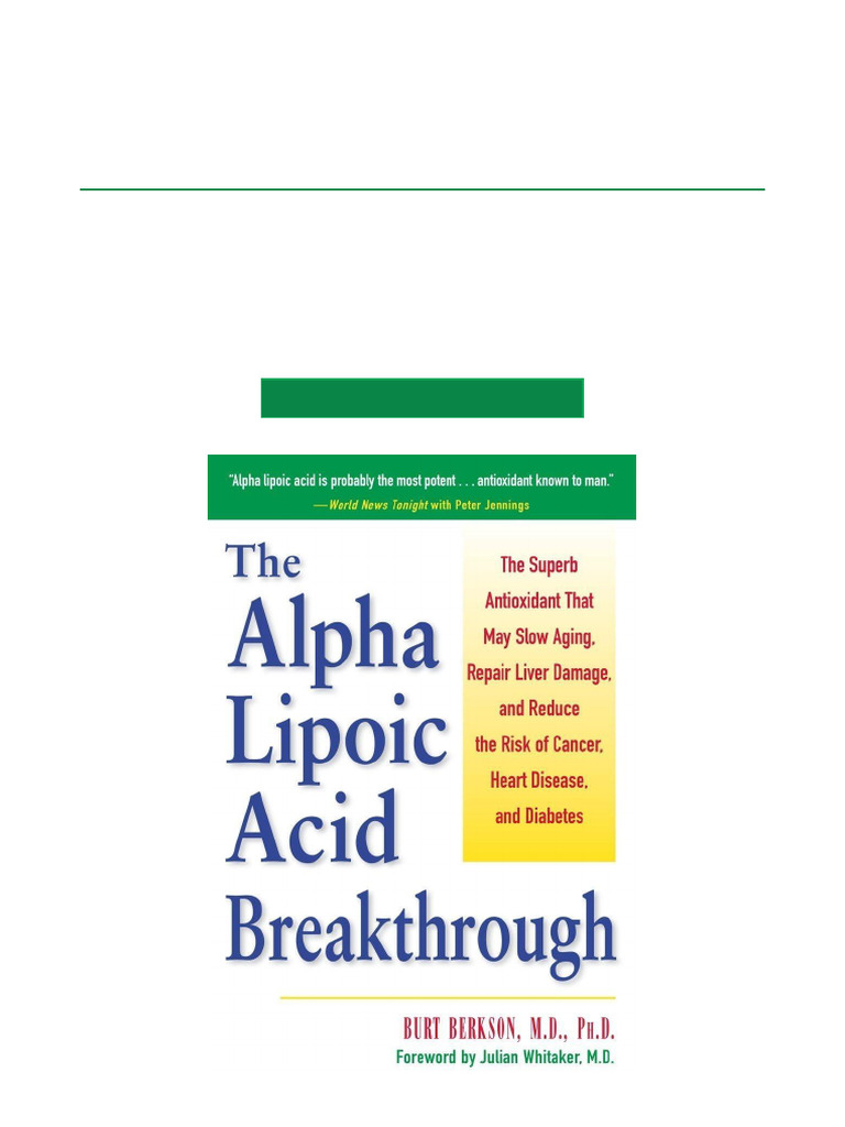 The Alpha Lipoic Acid Breakthrough The Superb Antioxidant That May Slow ...