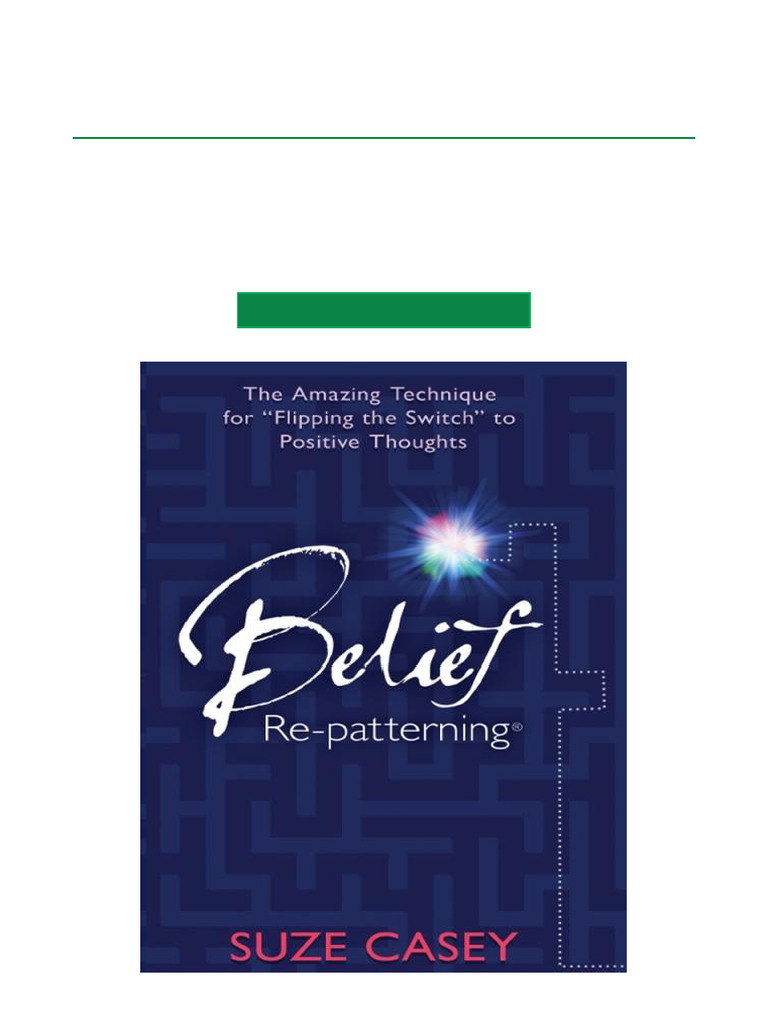 Belief Re Patterning The Amazing Technique For "Flipping The Switch" To ...