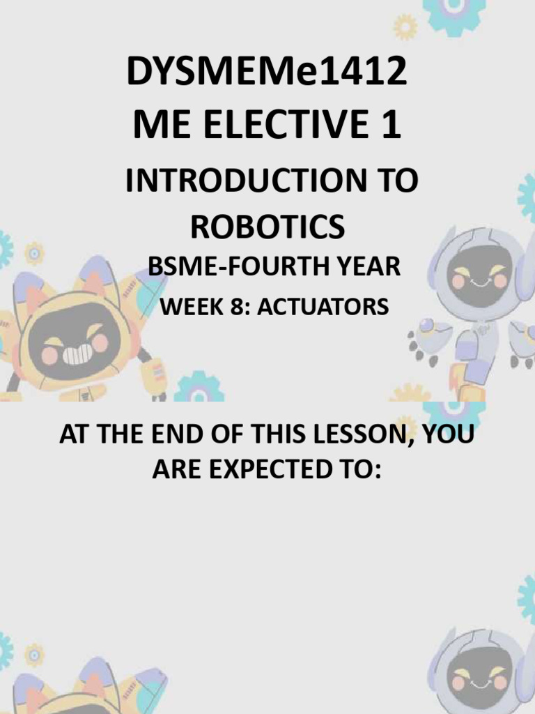 Me Elective 1 Lesson 4 Actuators Week 8 | PDF | Actuator | Robotics