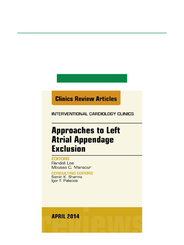 Approaches To Left Atrial Appendage Exclusion, An Issue of ...