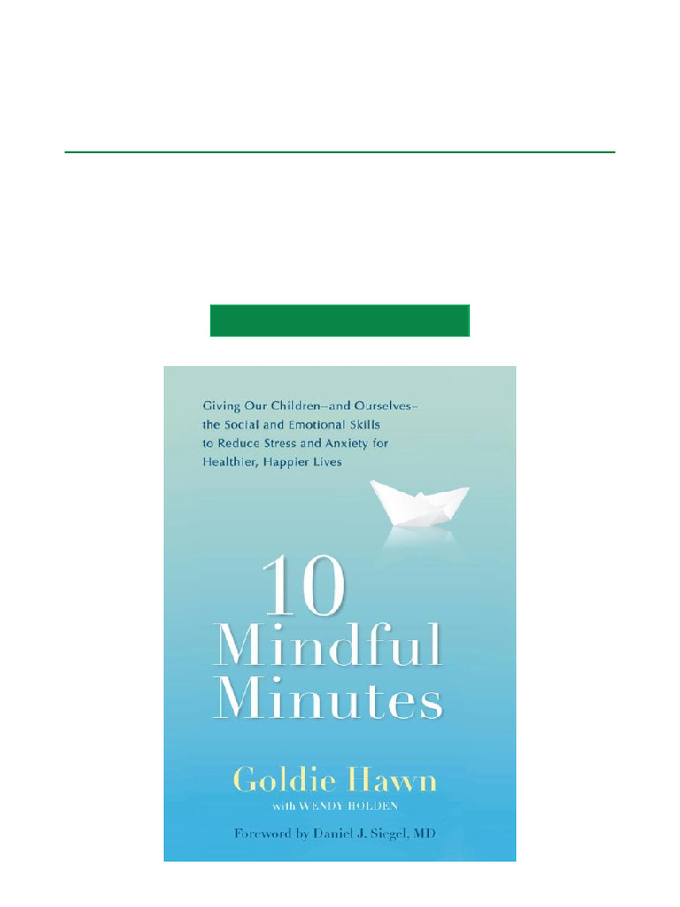 10 Mindful Minutes Giving Our Children and Ourselves The Social and ...