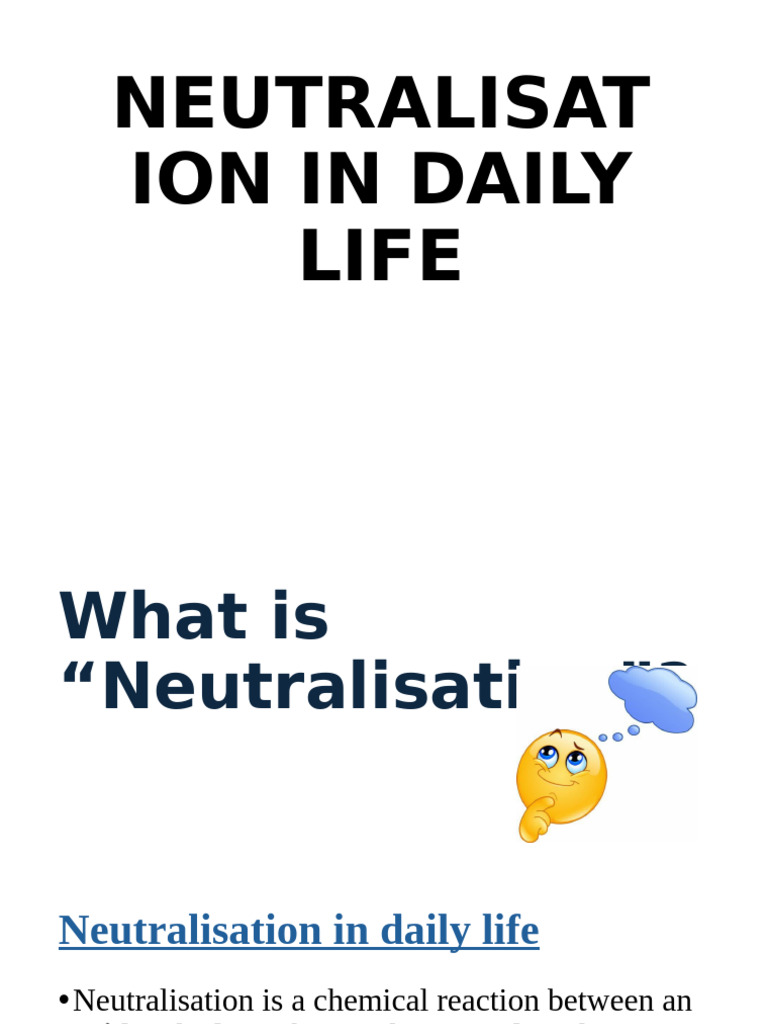 Neutralisation in Daily Life | PDF | Acid | Hydroxide