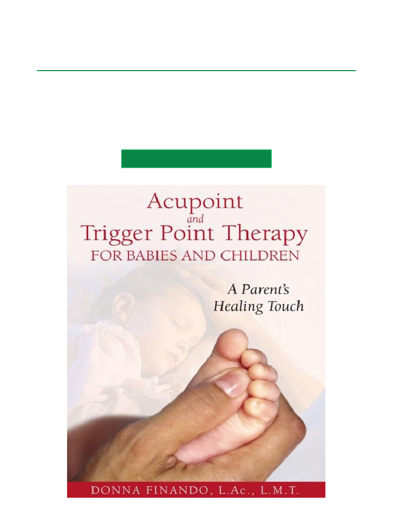 Acupoint and Trigger Point Therapy For Babies and Children A Parent's ...