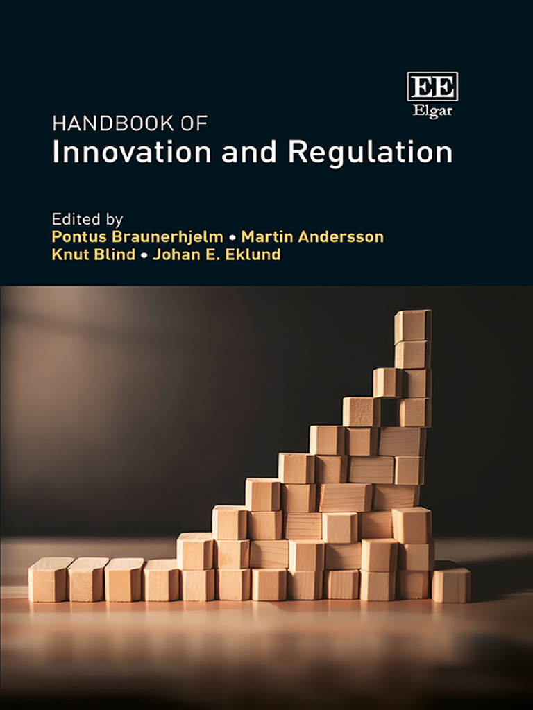 Handbook of Innovation and Regulation (Pontus Braunerhjelm, Martin ...