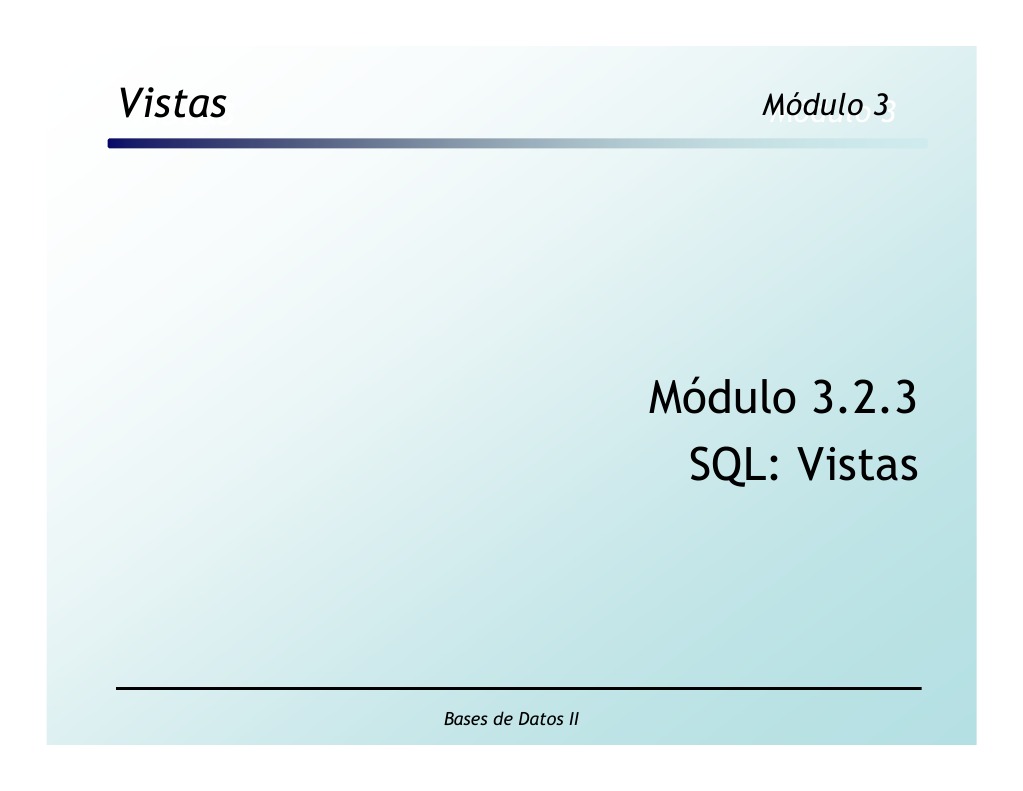 BD2-Mod 3.2 3 - Vistas | PDF | SQL | Tabla (base de datos)