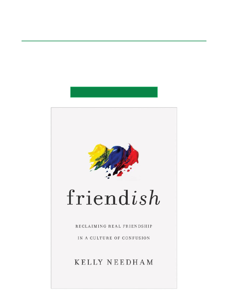 Friend Ish Reclaiming Real Friendship in A Culture of Confusion Scribd ...