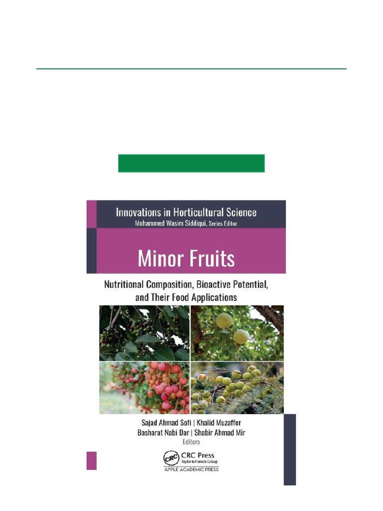 Minor Fruits Nutritional Composition, Bioactive Potential, and Their Food Applications, 1st ...