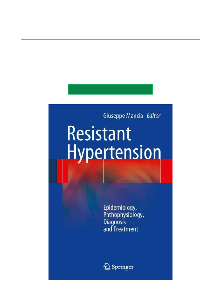 Resistant Hypertension Epidemiology, Pathophysiology, Diagnosis and ...