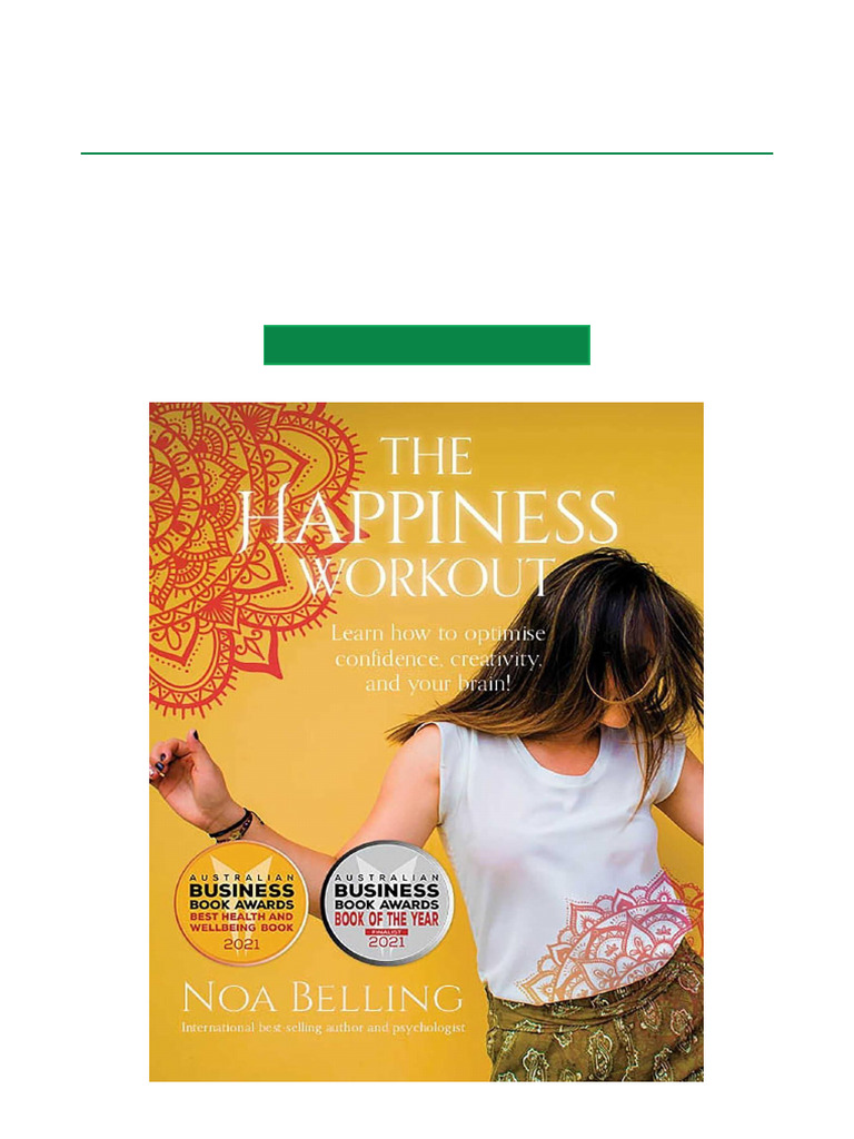The Happiness Workout LEARN HOW TO OPTIMISE CONFIDENCE, CREATIVITY AND ...