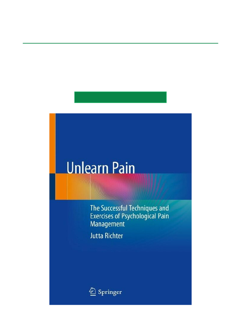 Unlearn Pain The Successful Techniques and Exercises of Psychological Pain Management All Format ...