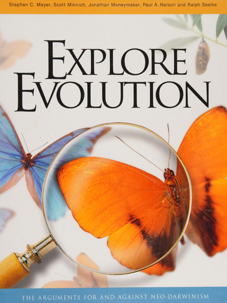Explore Evolution _ the Arguments for and Against -- Stephen C_ Meyer ...