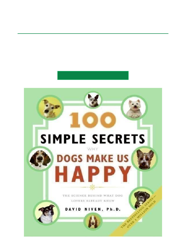 100 Simple Secrets Why Dogs Make Us Happy The Science Behind What Dog ...
