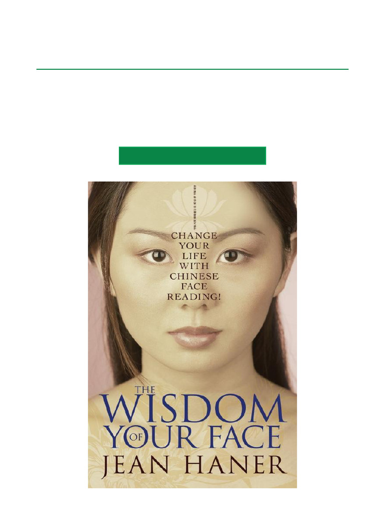 The Wisdom of Your Face Change Your Life With Chinese Face Reading ...