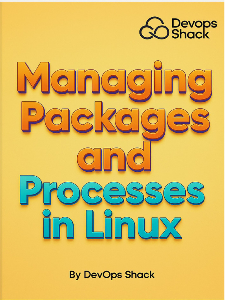 DevOps Shack - Managing Packages and Processes in Linux | PDF | Software Repository | Linux ...