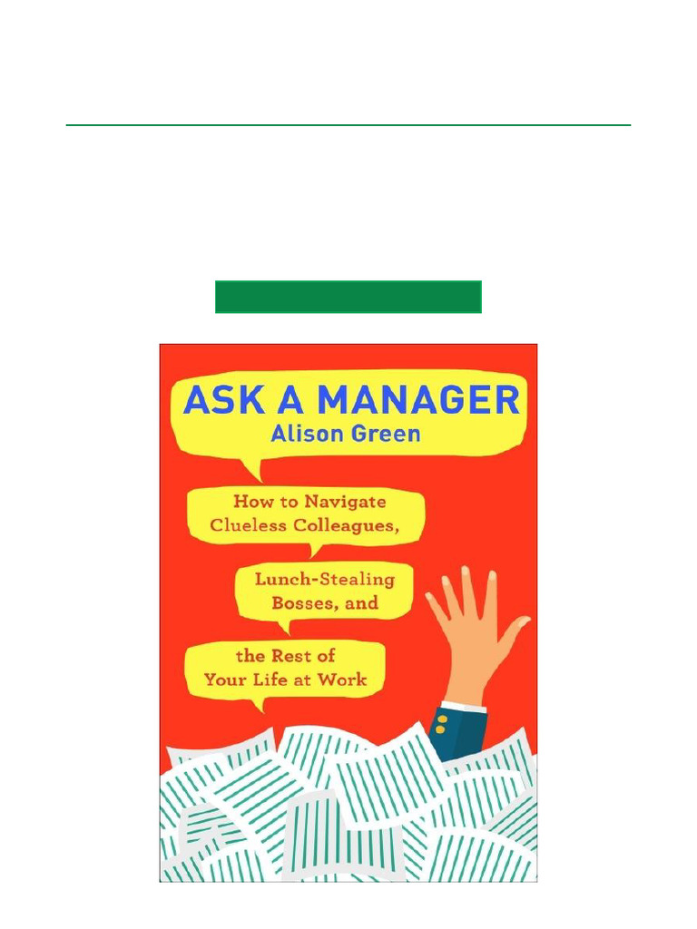 Ask a Manager How to Navigate Clueless Colleagues, Lunch Stealing ...