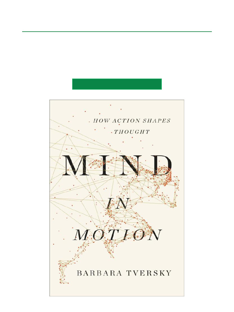 Mind in Motion How Action Shapes Thought Fast Ebook Download | PDF | Cerebral Cortex | Neuroscience