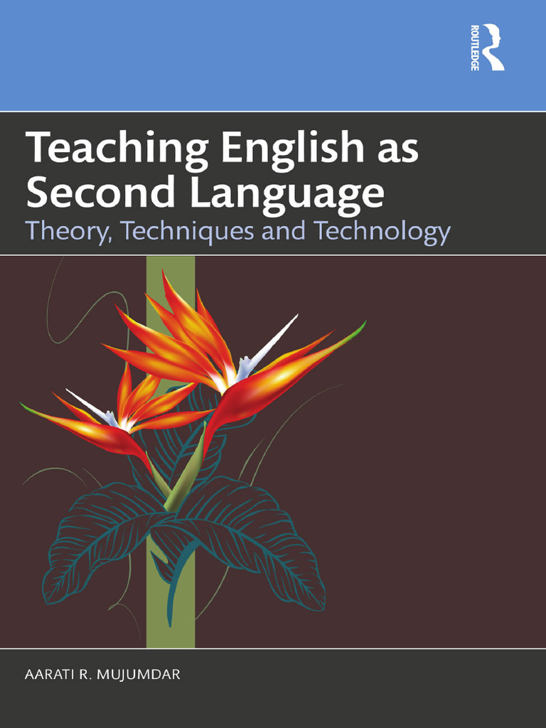 Teaching English As Second Language Theory, Techniques and Technology (Aarati R. Mujumdar) (Z ...