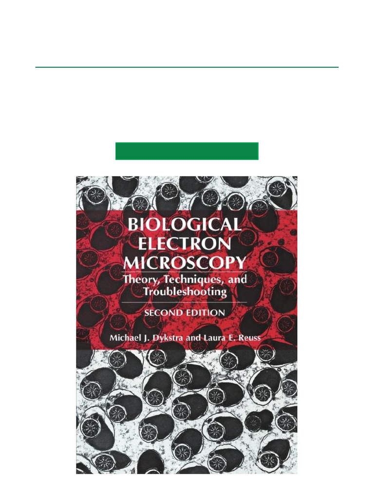 Biological Electron Microscopy Theory, Techniques, and Troubleshooting ...