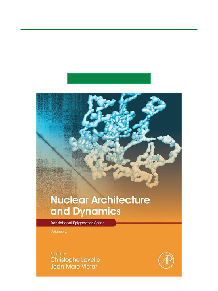 Nuclear Architecture and Dynamics PDF DOCX DOWNLOAD | PDF | Cell ...