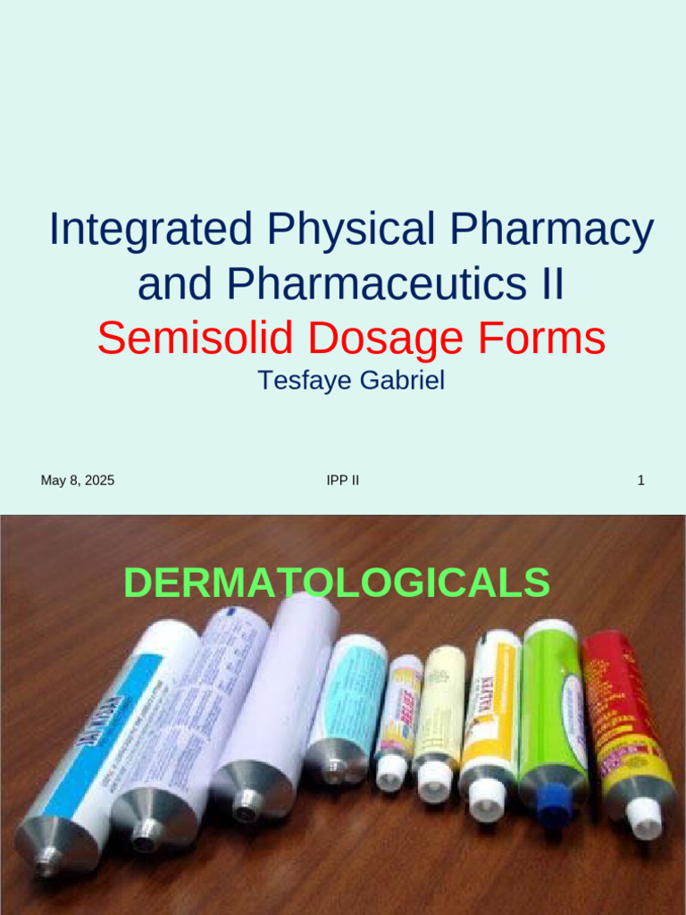 Semi-Solid Dosage Forms | PDF | Topical Medication
