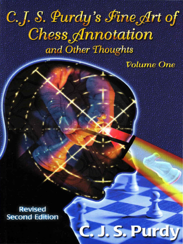 Cjs Purdys Fine Art of Chess Annotation and Other Thoughts Cjs Purdy ...