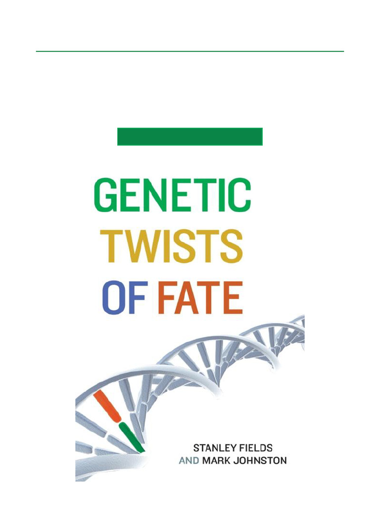 Genetic Twists of Fate Digital DOCX Download | PDF | Genetics | Gene
