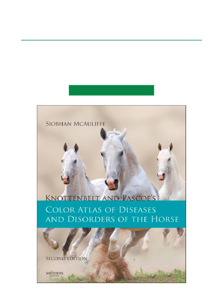 Knottenbelt and Pascoe's Color Atlas of Diseases and Disorders of The Horse - 2nd Edition ...