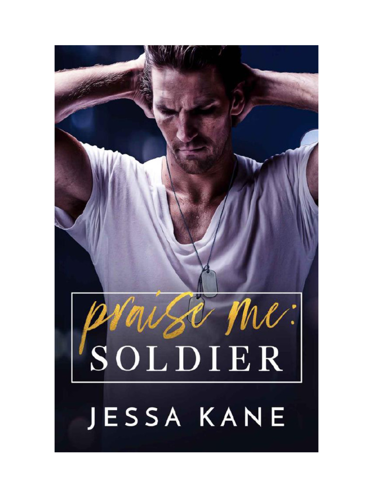 Praise Me Soldier - Jessa Kane (TA) | PDF
