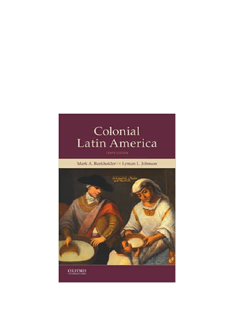 (Ebook PDF) Colonial Latin America 10th Edition PDF Download | PDF | Maya Civilization | Mesoamerica