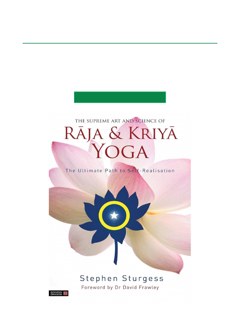 The Supreme Art and Science of Raja and Kriya Yoga The Ultimate Path To Self Realisation Full ...