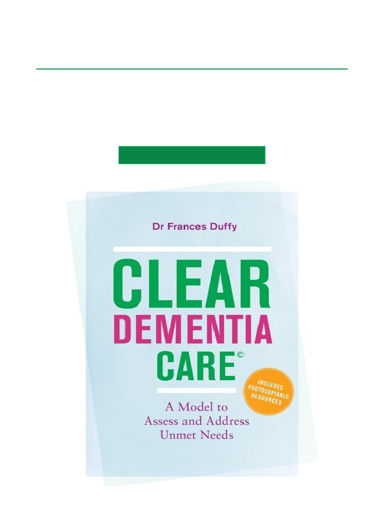CLEAR Dementia Care© A Model To Assess and Address Unmet Needs Complete ...