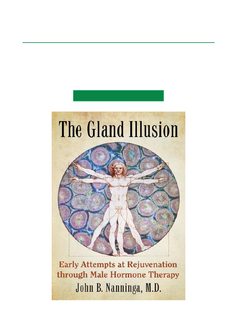 The Gland Illusion Early Attempts at Rejuvenation Through Male Hormone ...