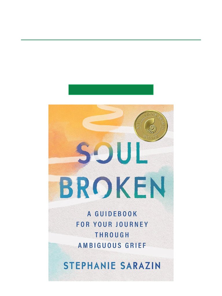 Soulbroken A Guidebook For Your Journey Through Ambiguous Grief Google ...