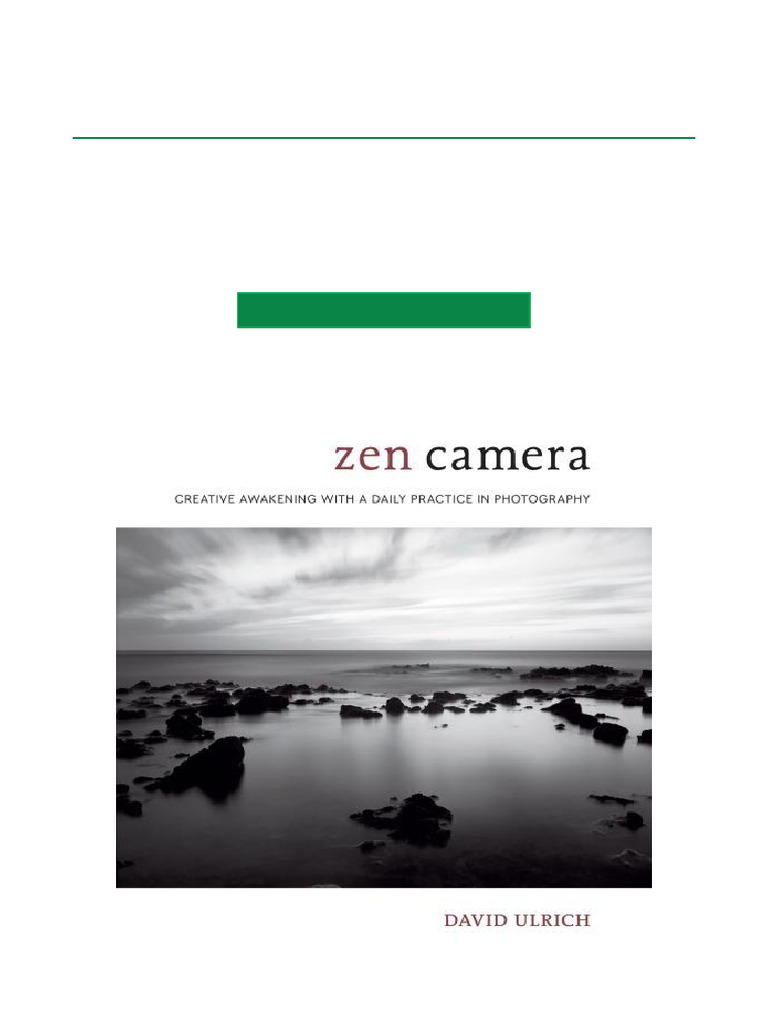 Zen Camera Creative Awakening With A Daily Practice in Photography ...