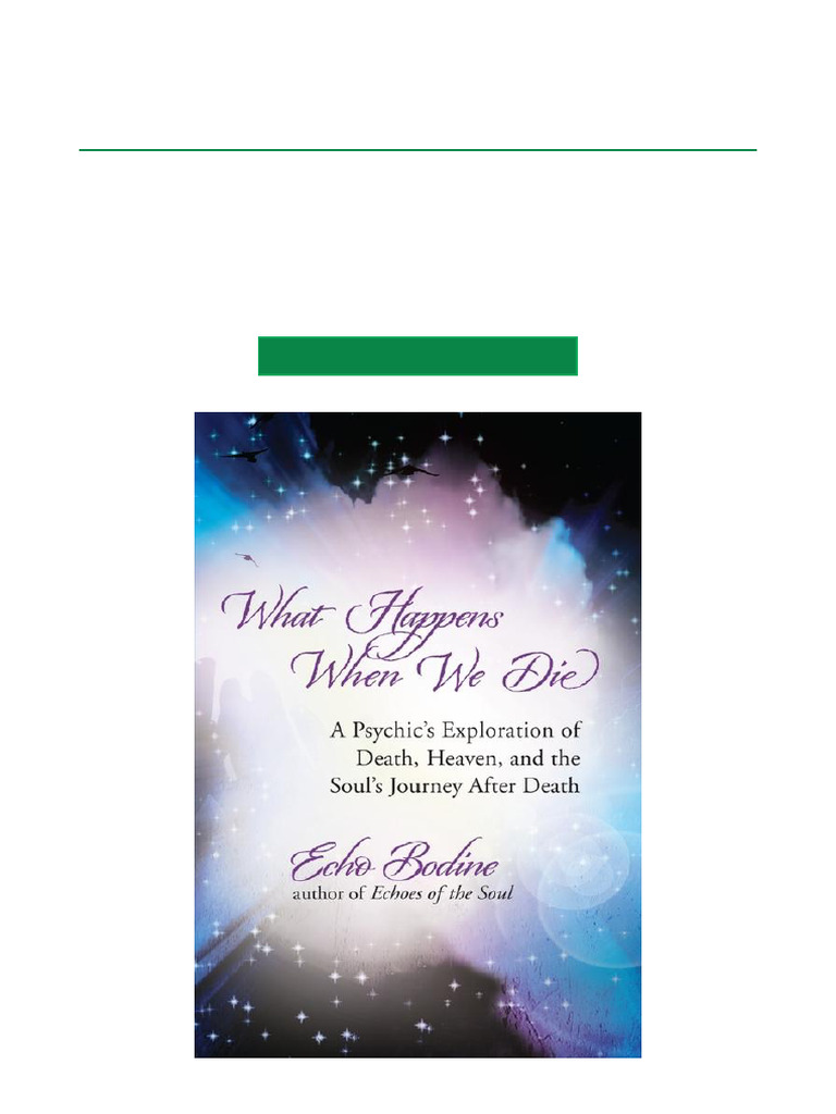 What Happens When We Die A Psychic's Exploration of Death, Heaven, and ...