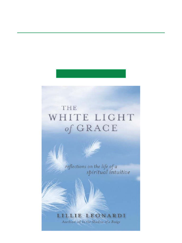 The White Light of Grace Reflections On The Life of A Spiritual ...