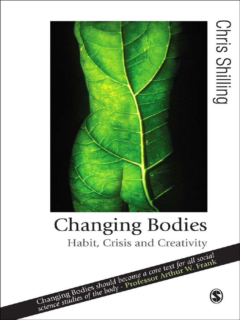 (Theory, Culture & Society) Chris Shilling - Changing Bodies - Habit, Crisis and Creativity-SAGE ...