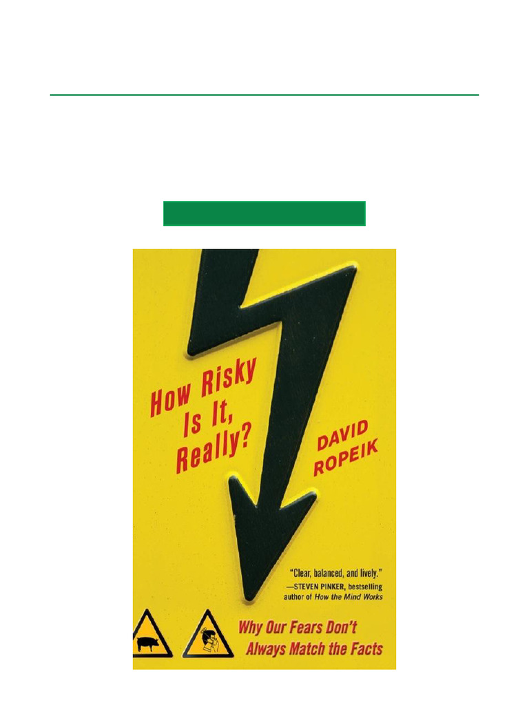 How Risky Is It, Really? Why Our Fears Don't Always Match The Facts ...