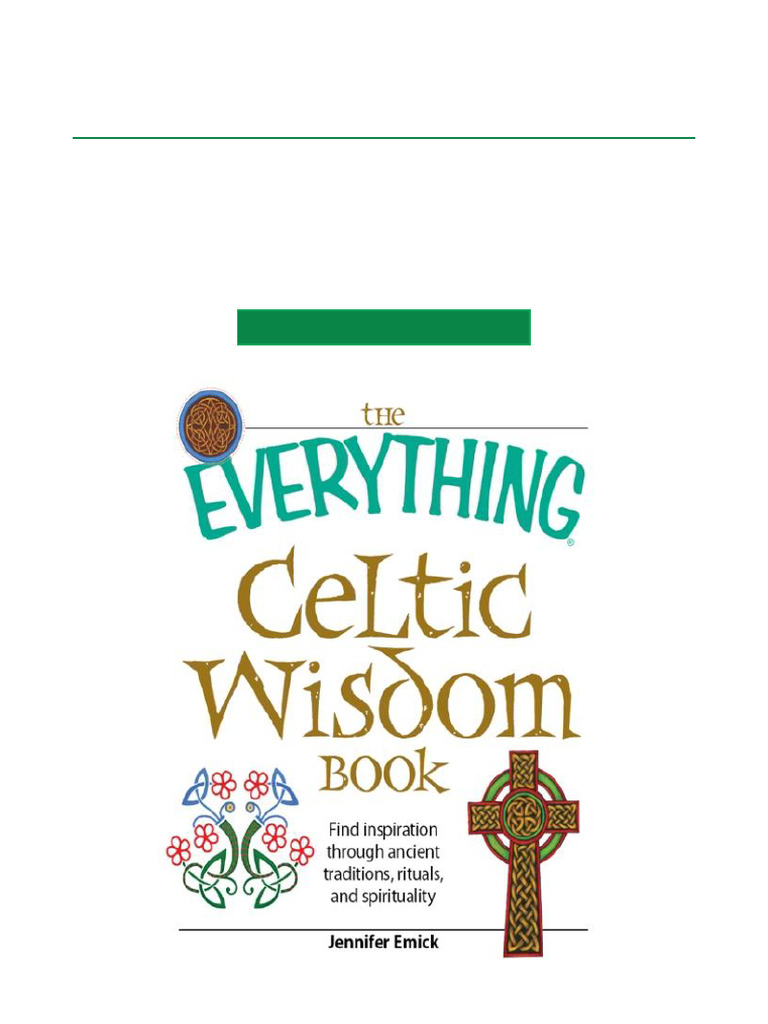 The Everything Celtic Wisdom Book Find Inspiration Through Ancient ...