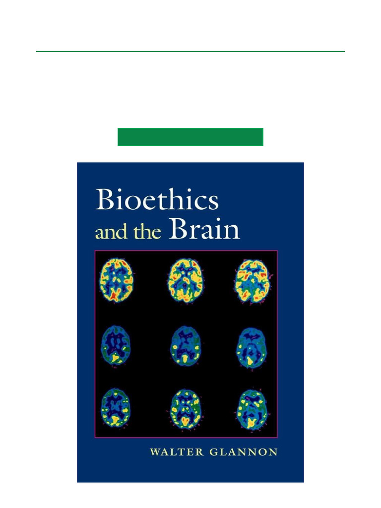 Bioethics and The Brain Study Guide Download | PDF | Mind | Mental Disorder