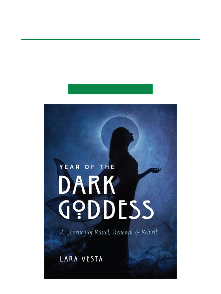 Year of The Dark Goddess A Journey of Ritual, Renewal & Rebirth Full ...