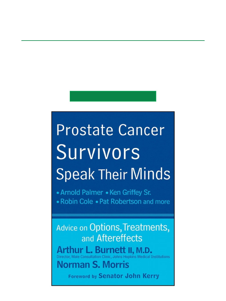 Prostate Cancer Survivors Speak Their Minds Advice On Options ...