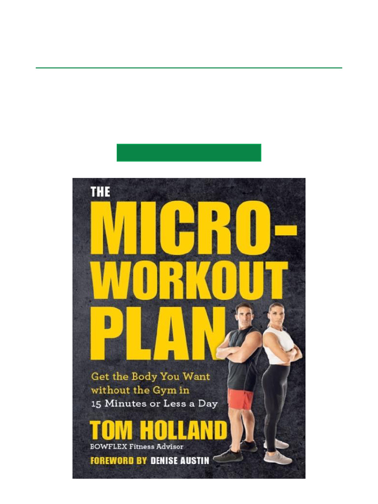 The Micro Workout Plan Get The Body You Want Without The Gym in 15 ...