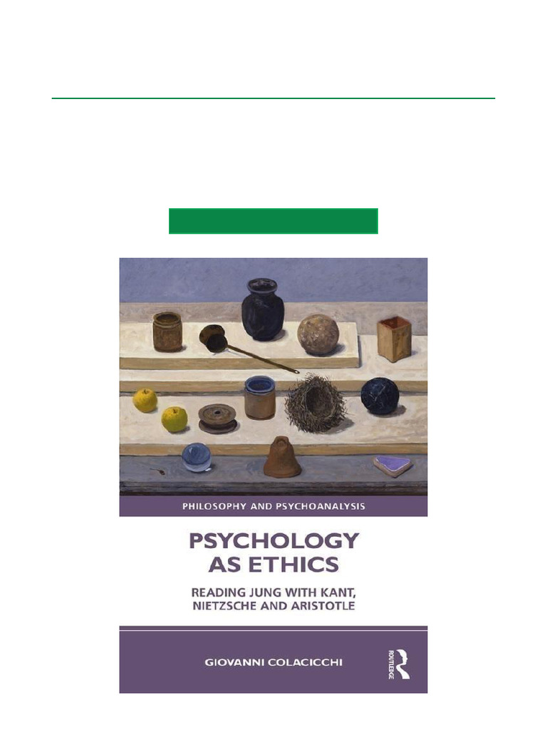 Psychology As Ethics Reading Jung With Kant, Nietzsche and Aristotle ...