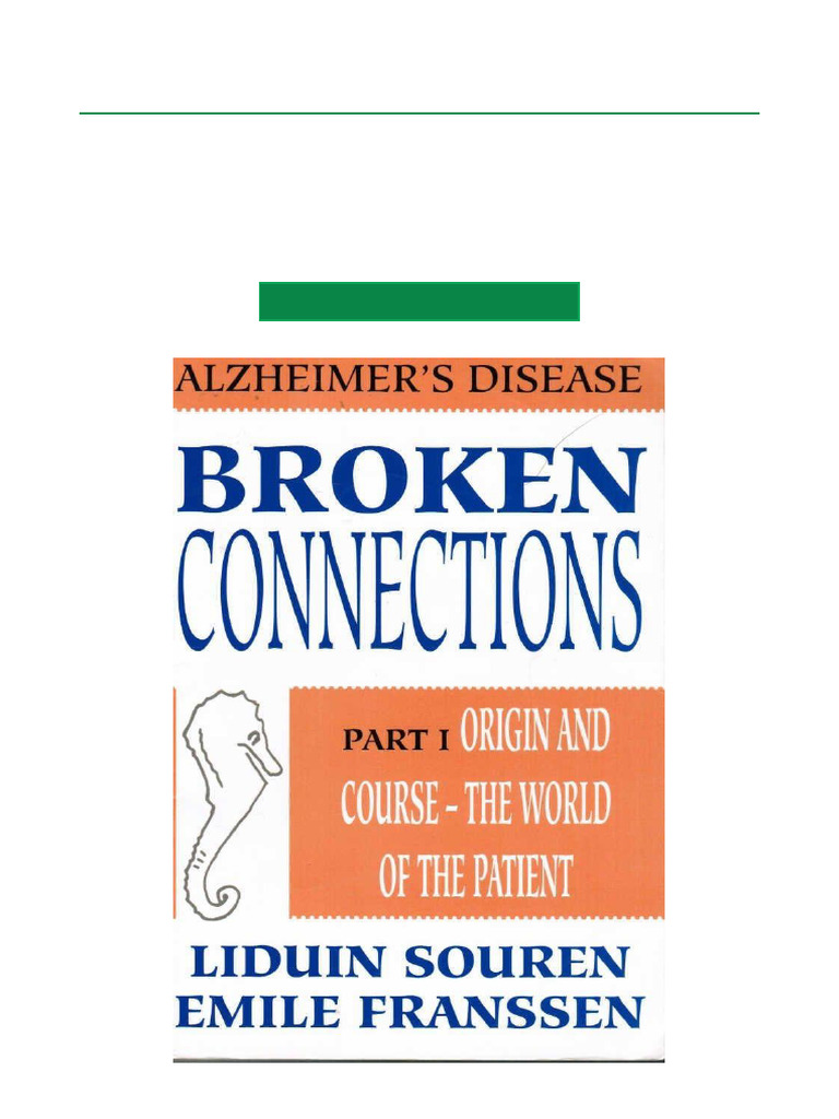 Broken Connections Alzheimer's Disease Part I, 1st Edition Verified ...