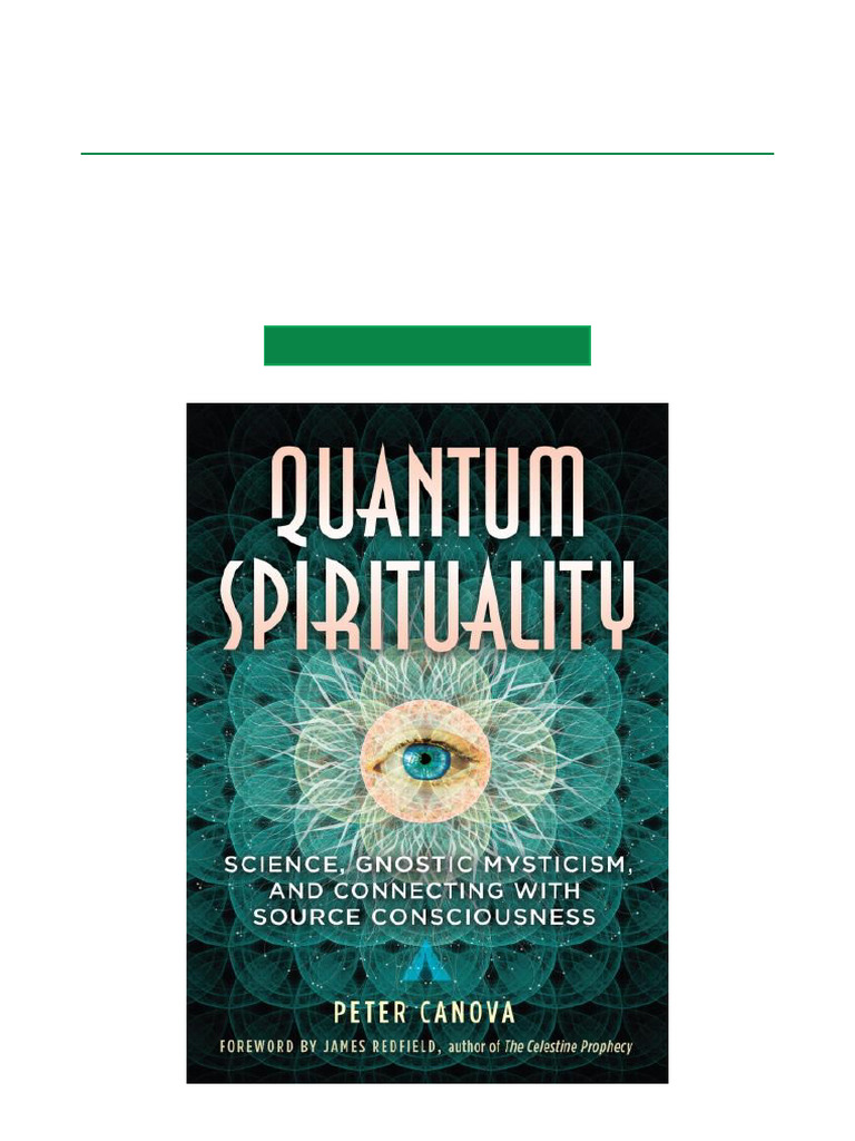 Quantum Spirituality Science, Gnostic Mysticism, and Connecting With Source Consciousness ...