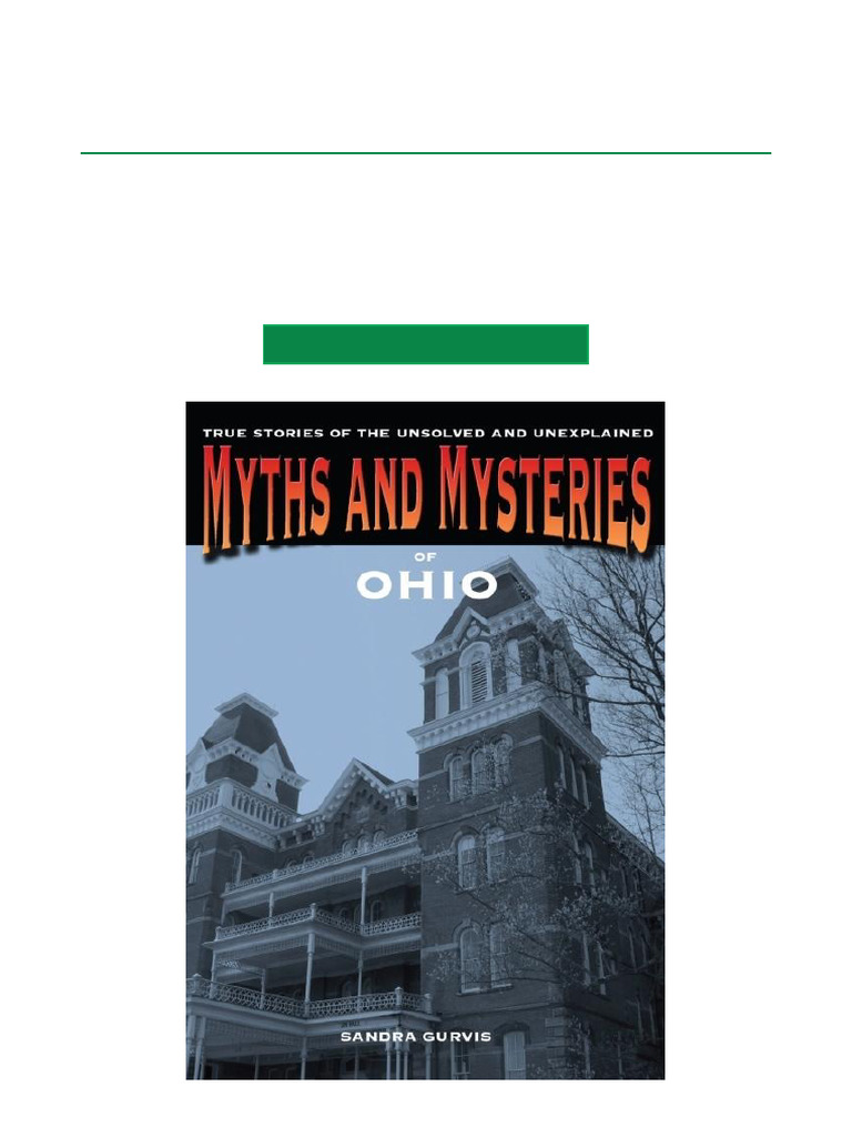Myths and Mysteries of Ohio True Stories of The Unsolved and Unexplained - 1st Edition DOCX PDF ...