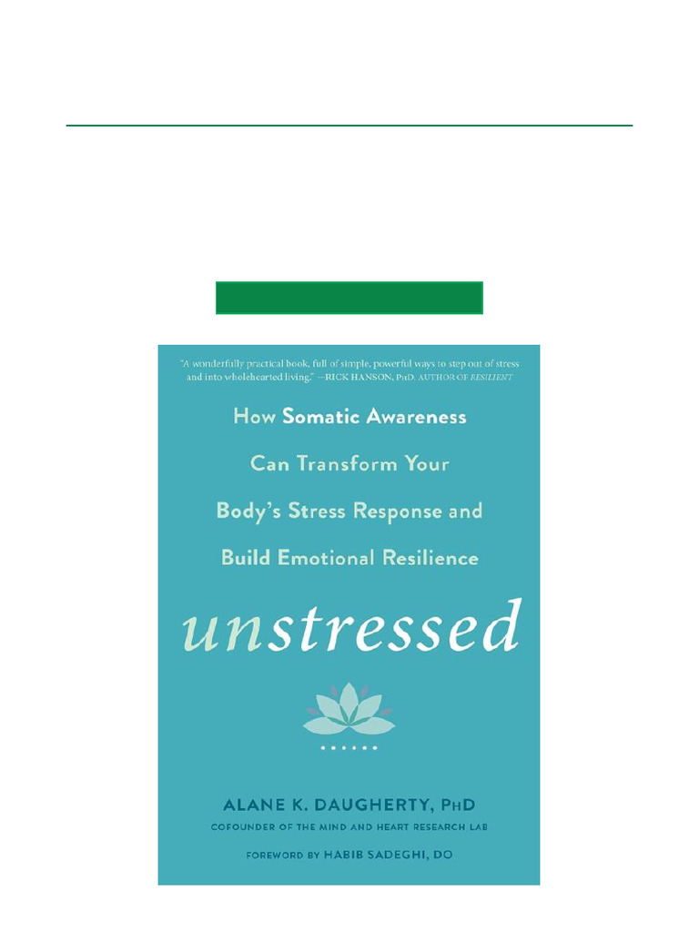 Unstressed How Somatic Awareness Can Transform Your Body's Stress ...