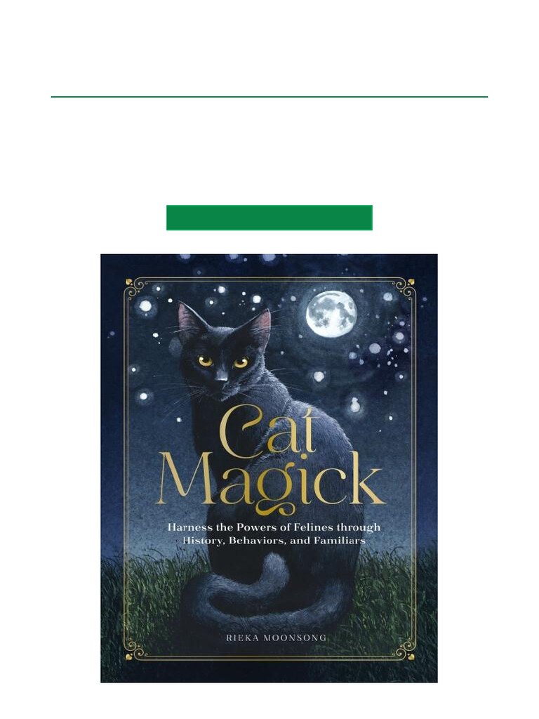 Cat Magick Harness The Powers of Felines Through History, Behaviors ...